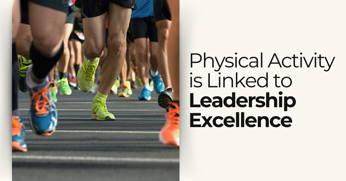 Physical Activity is Linked to Leadership Excellence – Lead with Light