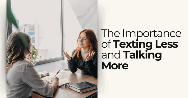 The Importance of Texting Less and Talking More – Lead with Light